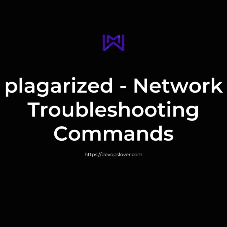 plagarized - Network Troubleshooting Commands - DevOpslover